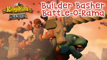 Kingdom Builders: Episode 17: Builder Basher Battle-O-Rama - Free ...